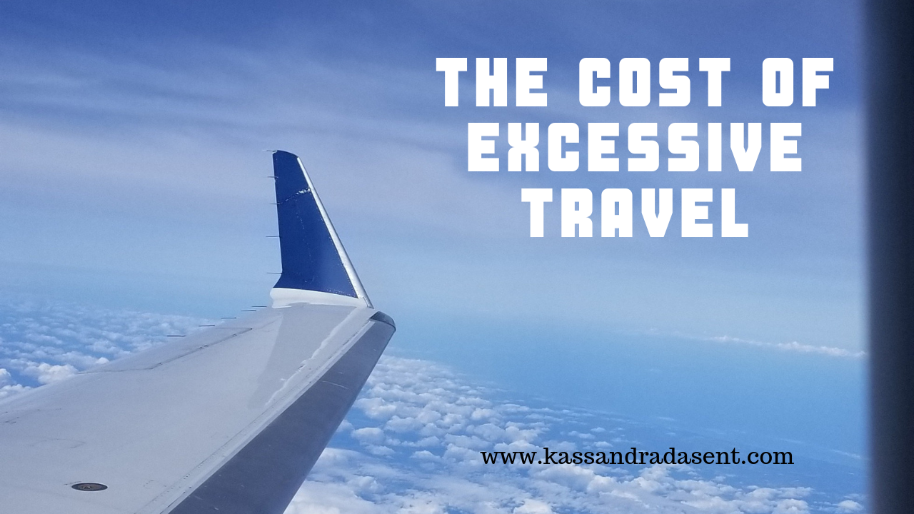 The Cost of Excessive Travel